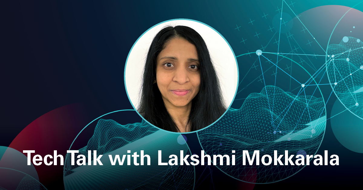 Tech Talk: Lakshmi Mokkarala Talks Core Infrastructure